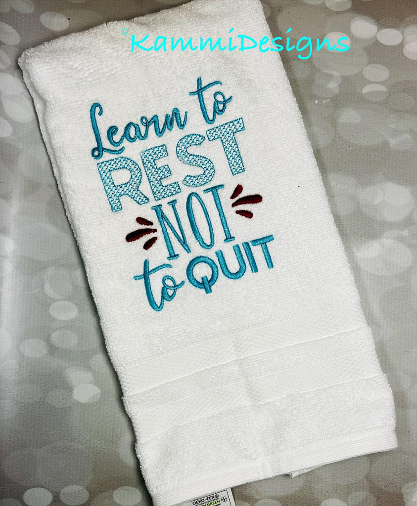 Learn to rest not quit saying | Bella Bleu Embroidery