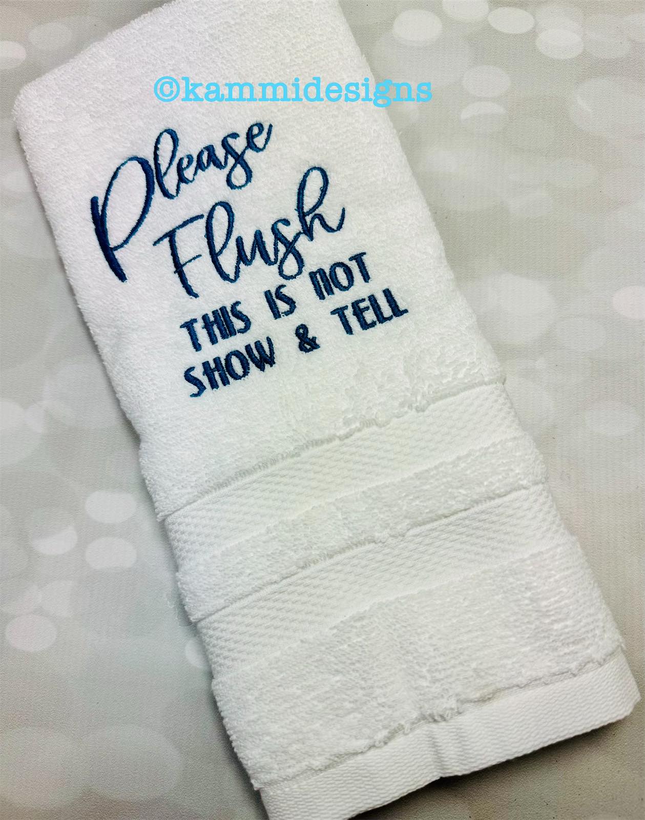 Please Flush This is not show and tell – Bella Bleu Embroidery