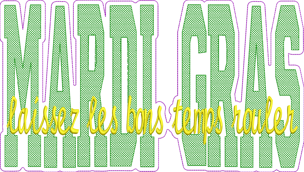 Mardi Gras Saying 1 – Bella Bleu Embroidery