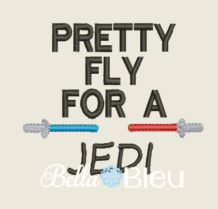 Inspired Geek Star Wars Inspired Pretty Fly for a Jedi Machine Embroid ...