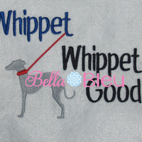 Whippet Whippet Good Funny Dog Saying Machine Filled Embroidery Design ...