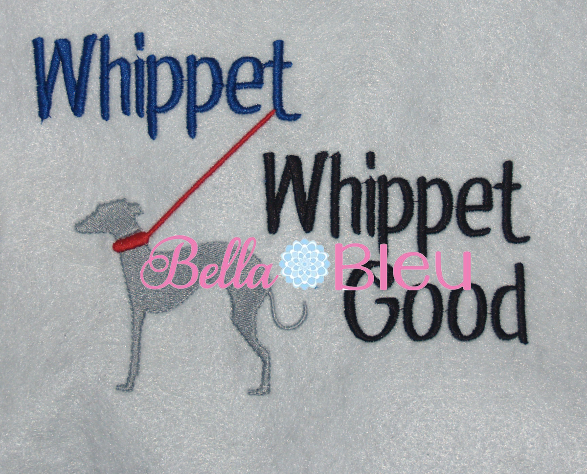 Whippet Whippet Good Funny Dog Saying Machine Filled Embroidery Design ...