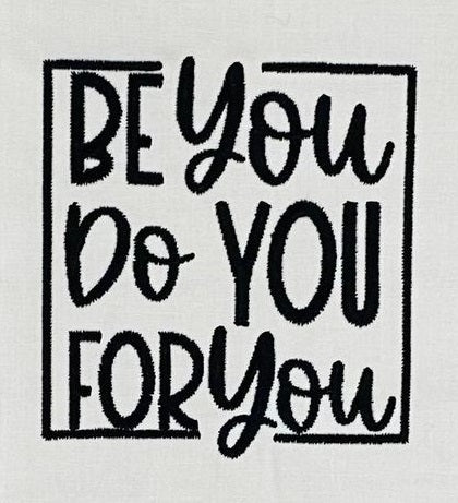 Do you Be you Inspirational Design – Bella Bleu Embroidery